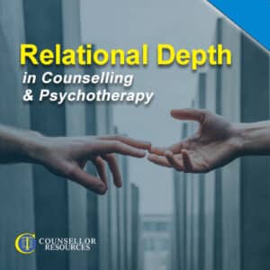 Relational Depth in Counselling and Psychotherapy • Counselling Tutor