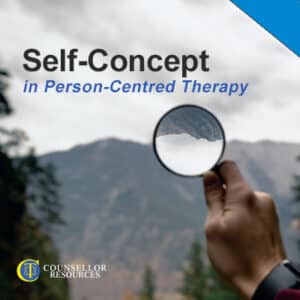 Self-Concept in Person-Centred Therapy • Counselling Tutor
