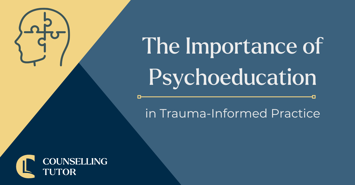 The Importance of Psychoeducation • Counselling Tutor