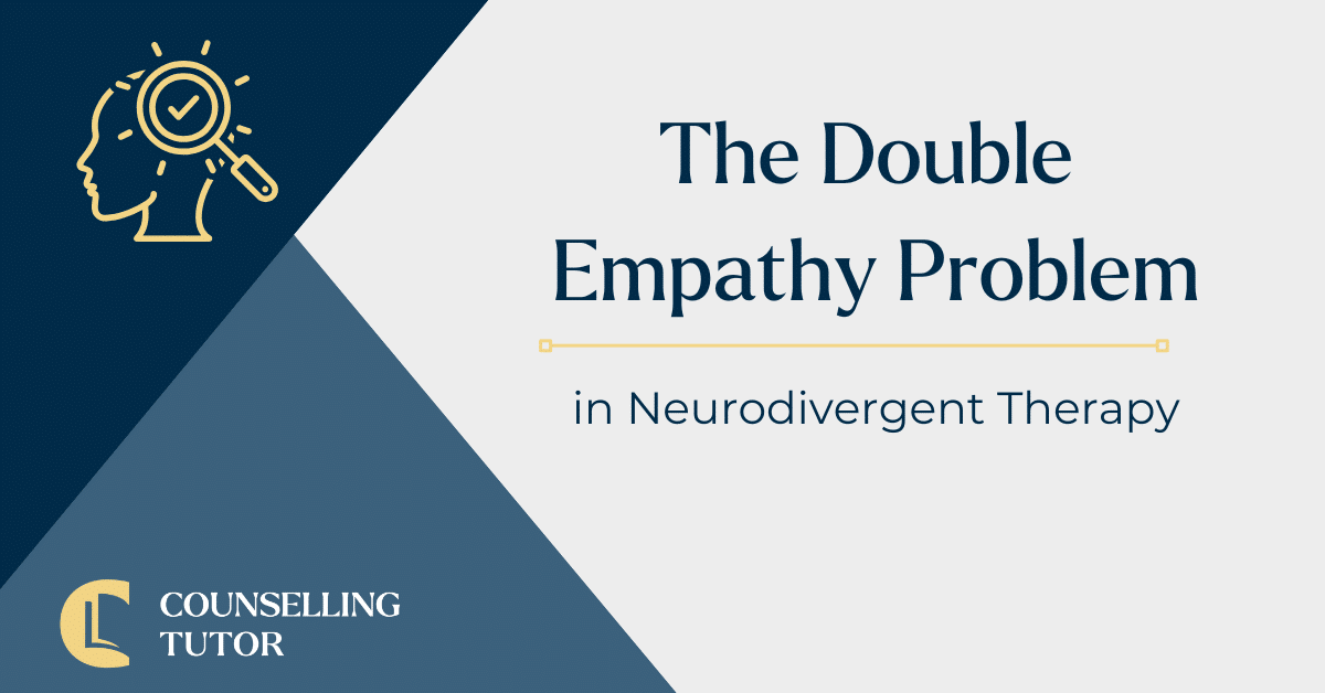 The Double Empathy Problem • Counselling Tutor